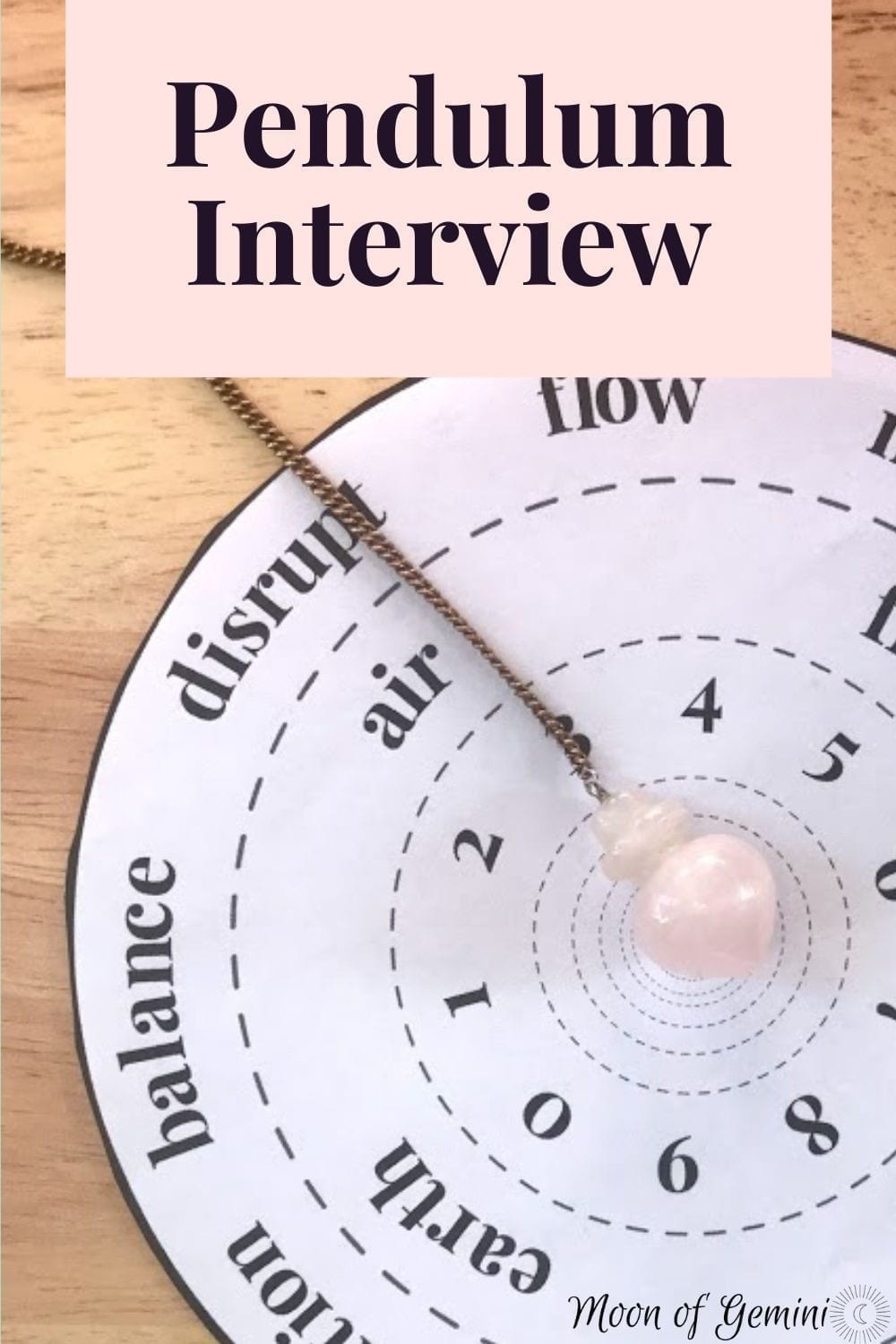 Interview Your Pendulum With Your Pendulum • Moon of Gemini